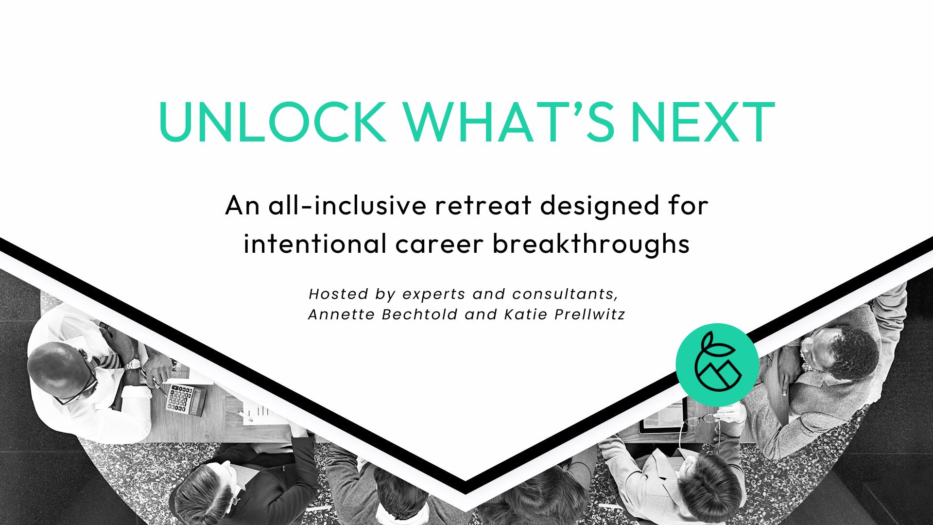 Unlock What's Next » A retreat for intentional breakthroughs